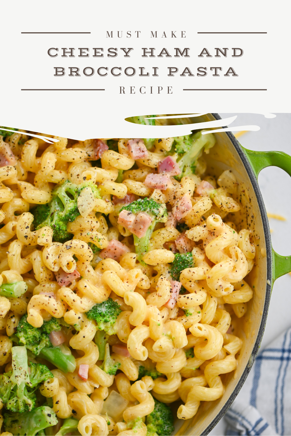 Cheesy Ham and Broccoli Pasta Recipe | Life's Ambrosia Life's Ambrosia