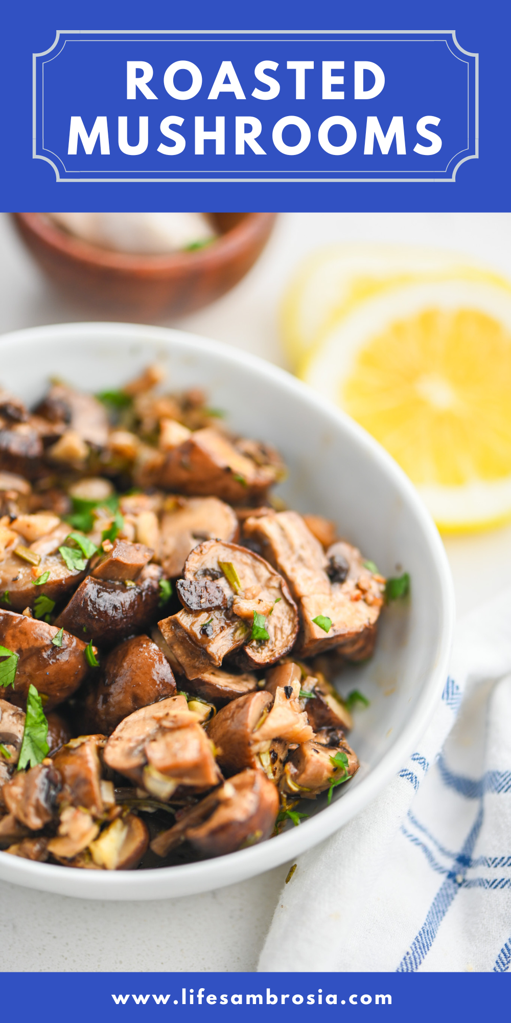 Roasted Mushrooms Recipe | Life's Ambrosia