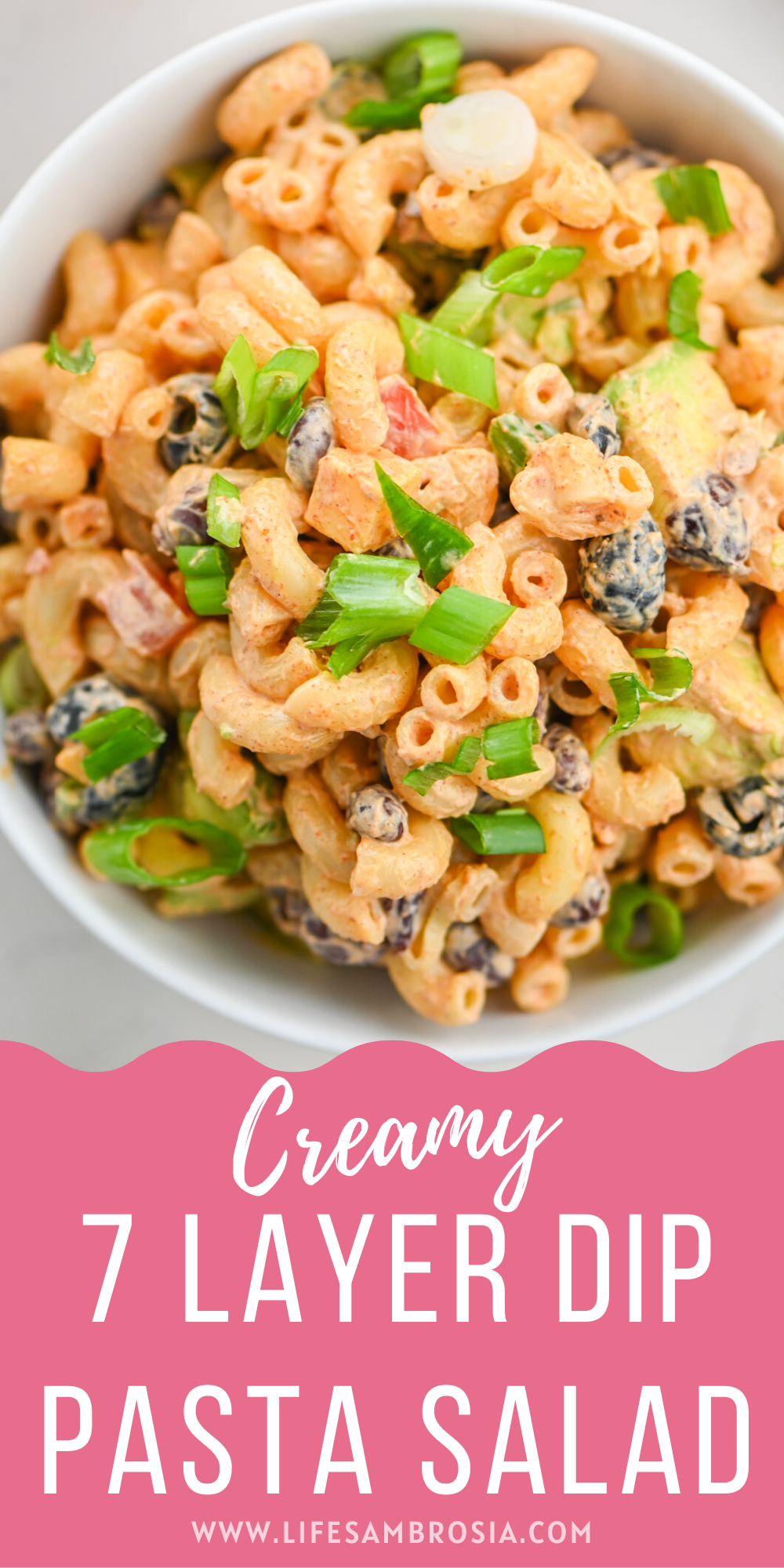 Seven Layer Dip Pasta Salad - Life's Ambrosia