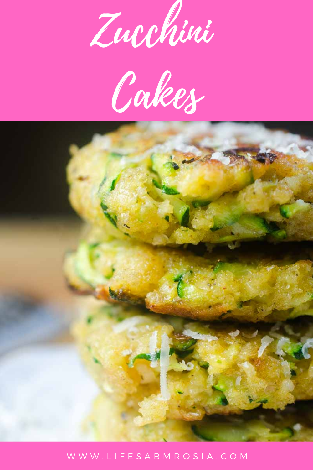 Zucchini Cakes Recipe - Zucchini Fritters- Life's Ambrosia